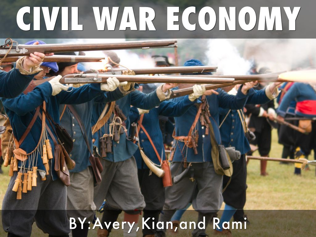 CIVIL WAR ECONOMY by Ms. Ross