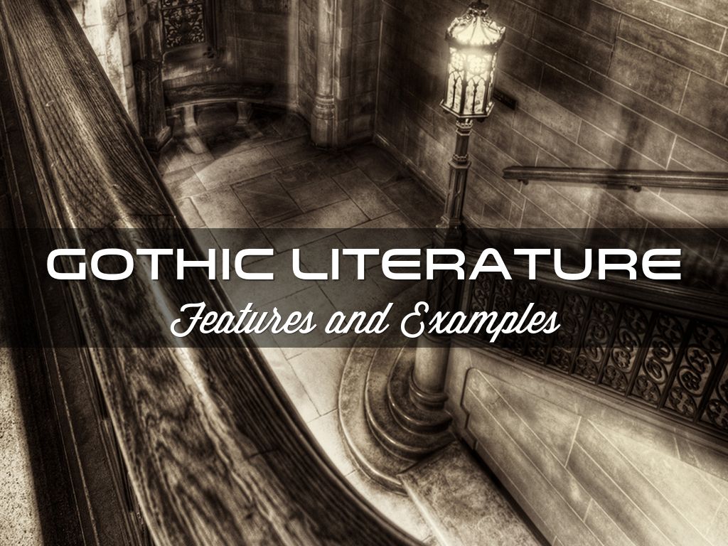 Gothic Literature by Kaitlin Brantley