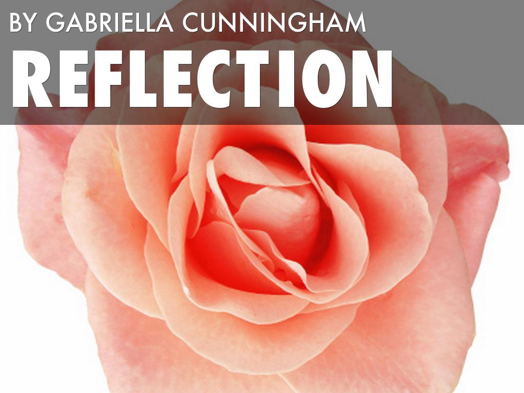 reflection by Gabby Cunningham
