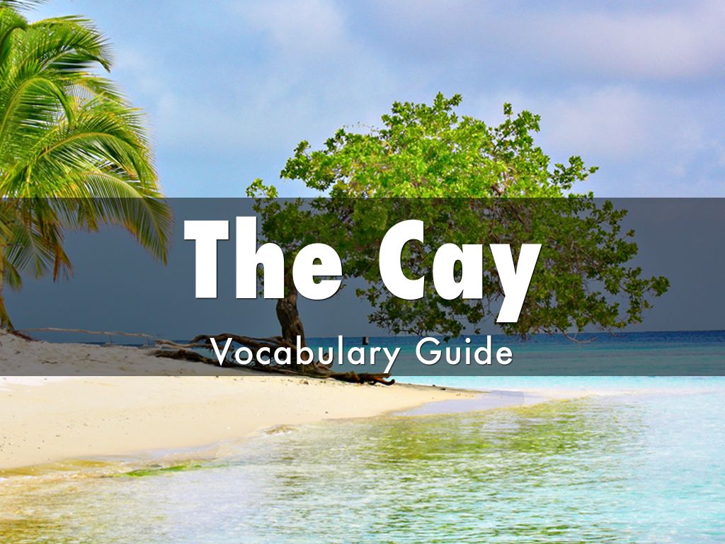 The Cay by Jarrod Cox