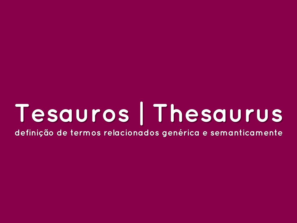 AI | Vocabulário Controlado - Tesauros by Chaiane