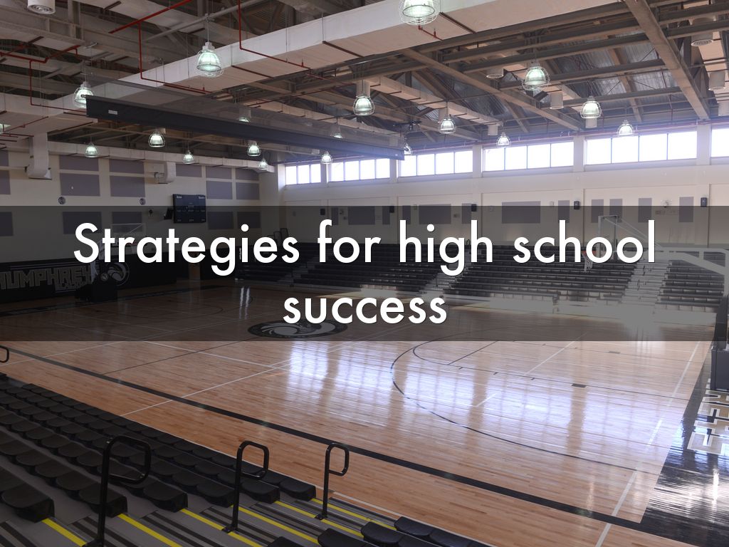 Strategies for high school success by augenrabin