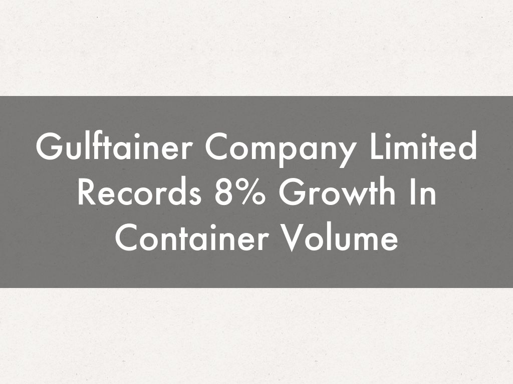 Gulftainer Company Limited Records 8% Growth In