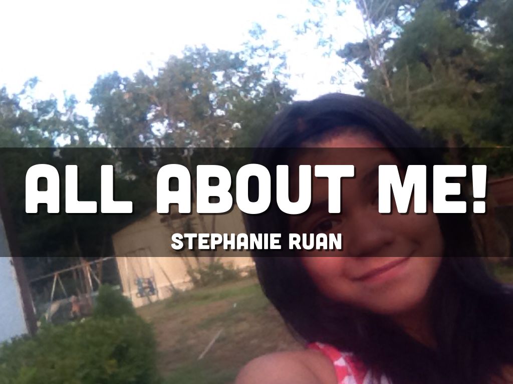 All About Me! by Stephanie Ruan