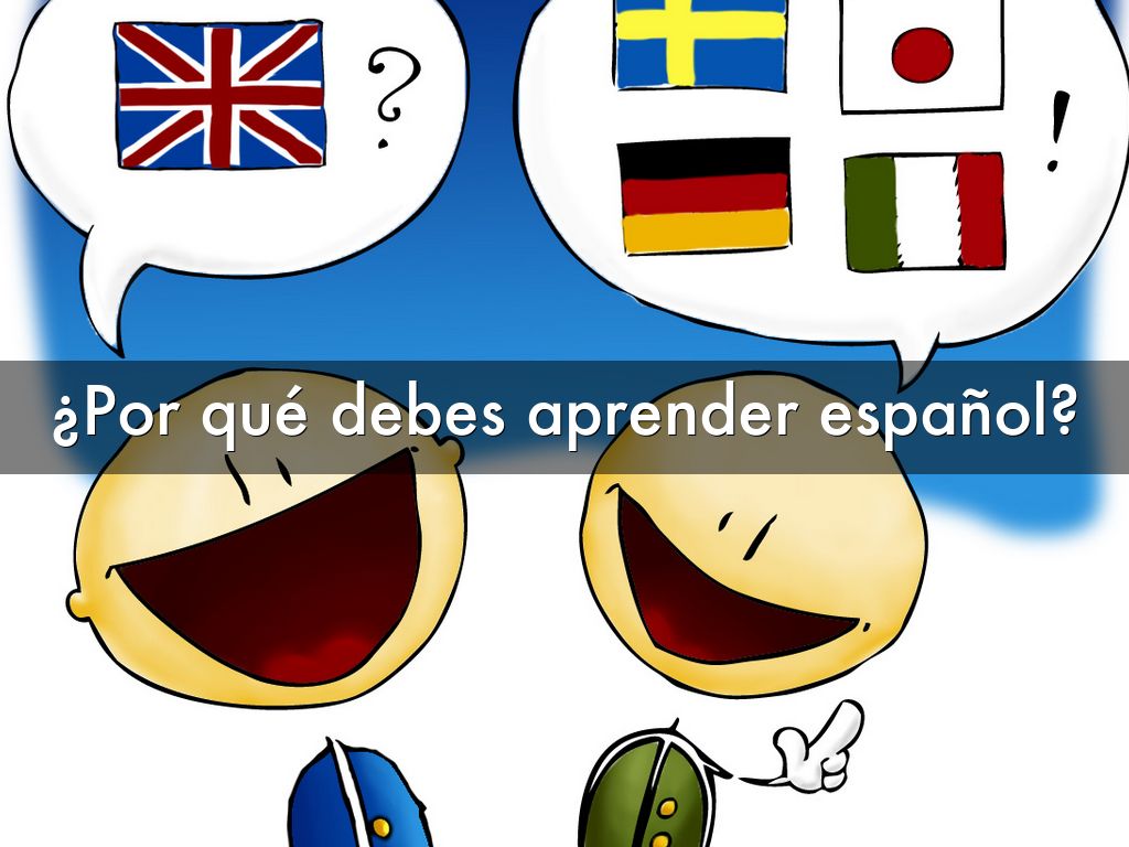 ¿Por qué debes aprender español? by Sara Fleck