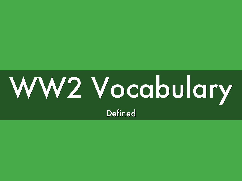 WW2 Vocabulary Haiku Deck by themonkeehub