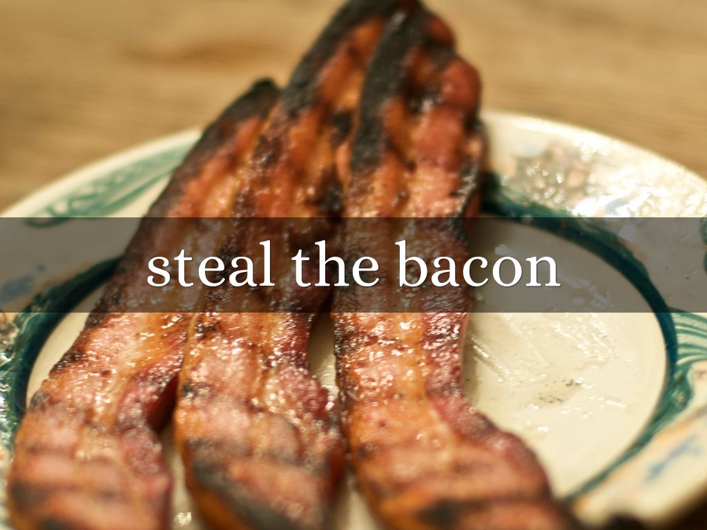 steal the bacon by Josh Kleinfeld