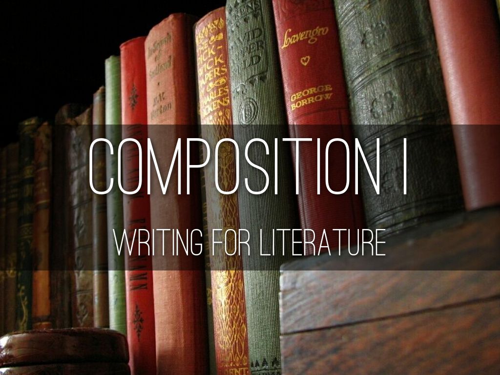 Composition I - Writing for Literature by Tom Latuszek
