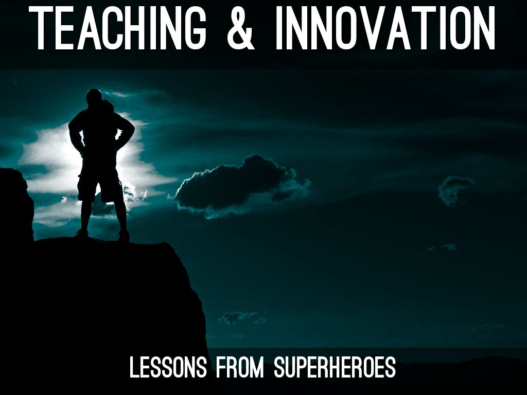 Superhero Teaching by Anthony Paine