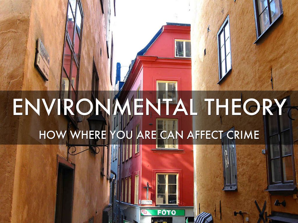 Environmental approaches to crime and deviance by mrs j