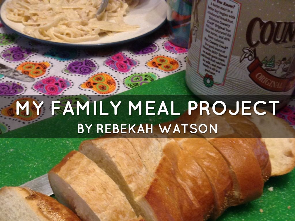 My Family Meal Project by Rebekah Watson