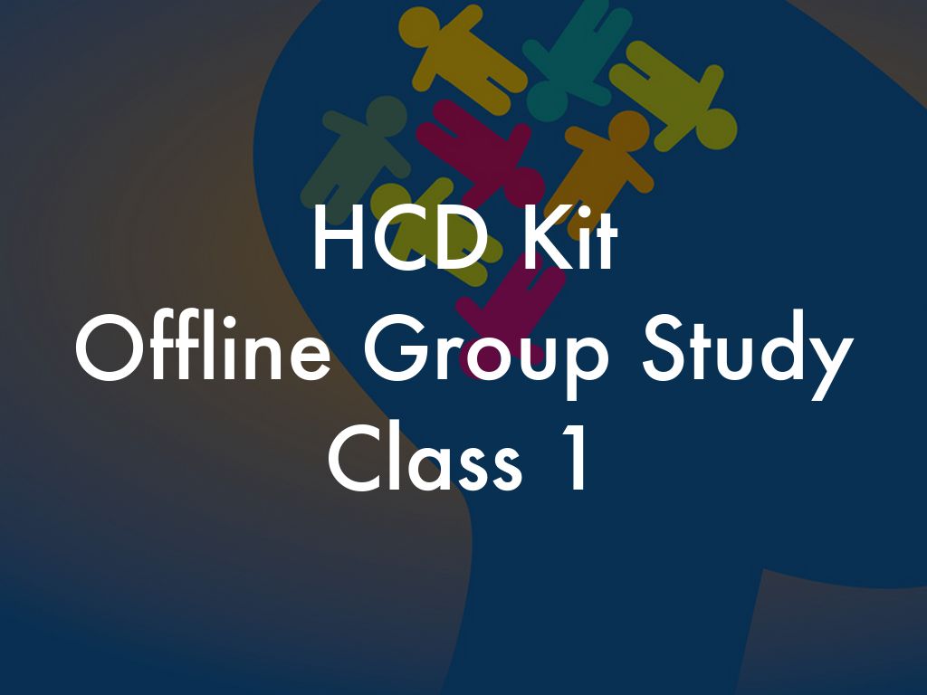 HCD Kit Offline Group Study Class 1 by Dina Kosasih