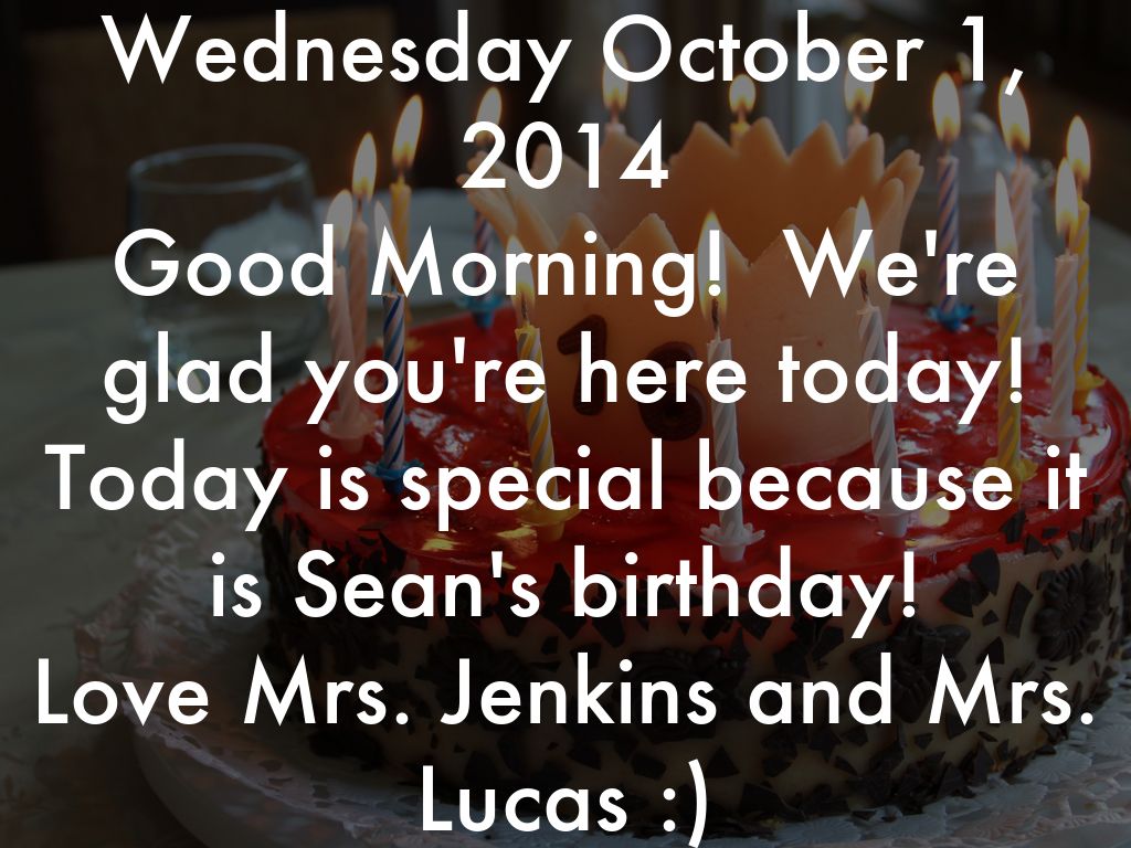 Wednesday October 1, 2014 Good Morning! We're glad