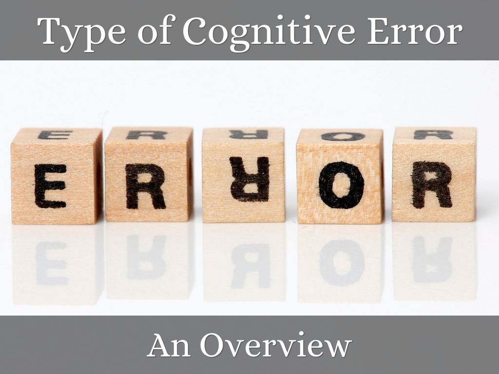 Cognitive Error Types by Karen Spear Ellinwood, PhD,