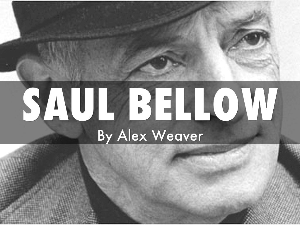 Saul Bellow ENG 242 by ajw2151