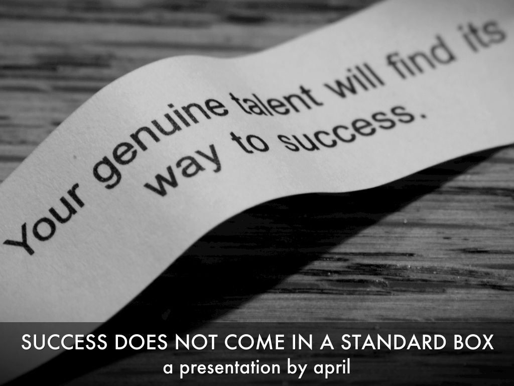 Success Does Not Come In A Standard Box By April Miller success-does-not-come-in-a-standard-box-by-april-miller