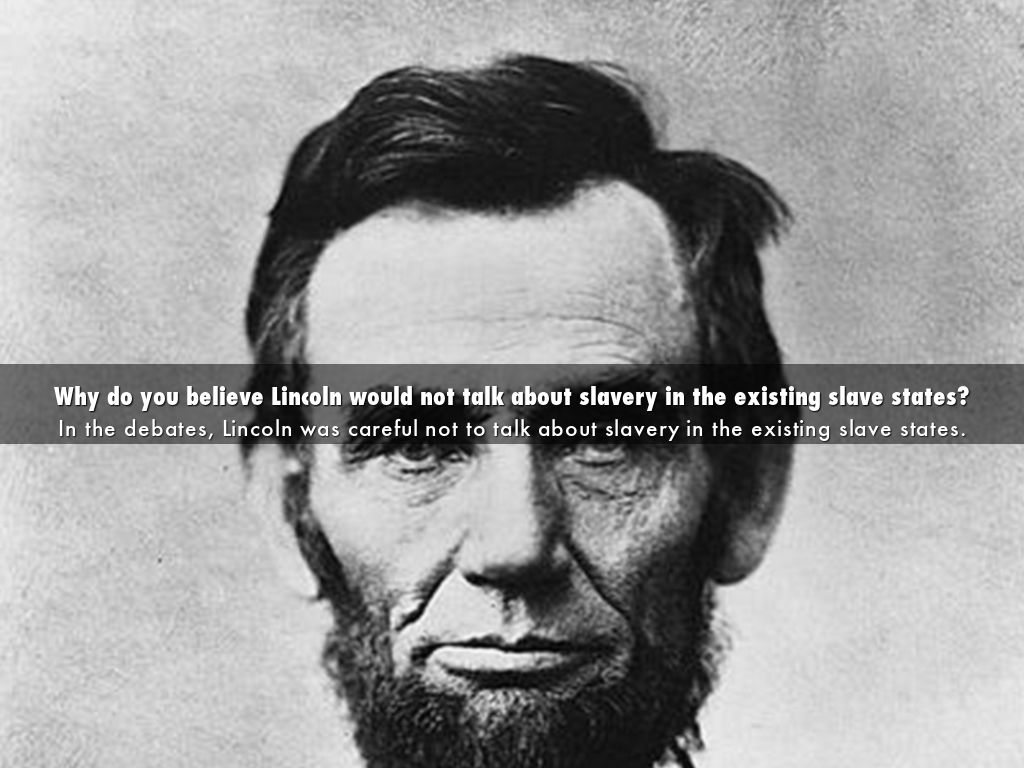 Chapter 15 Section 3-Lincoln Douglas Debates by zdye19