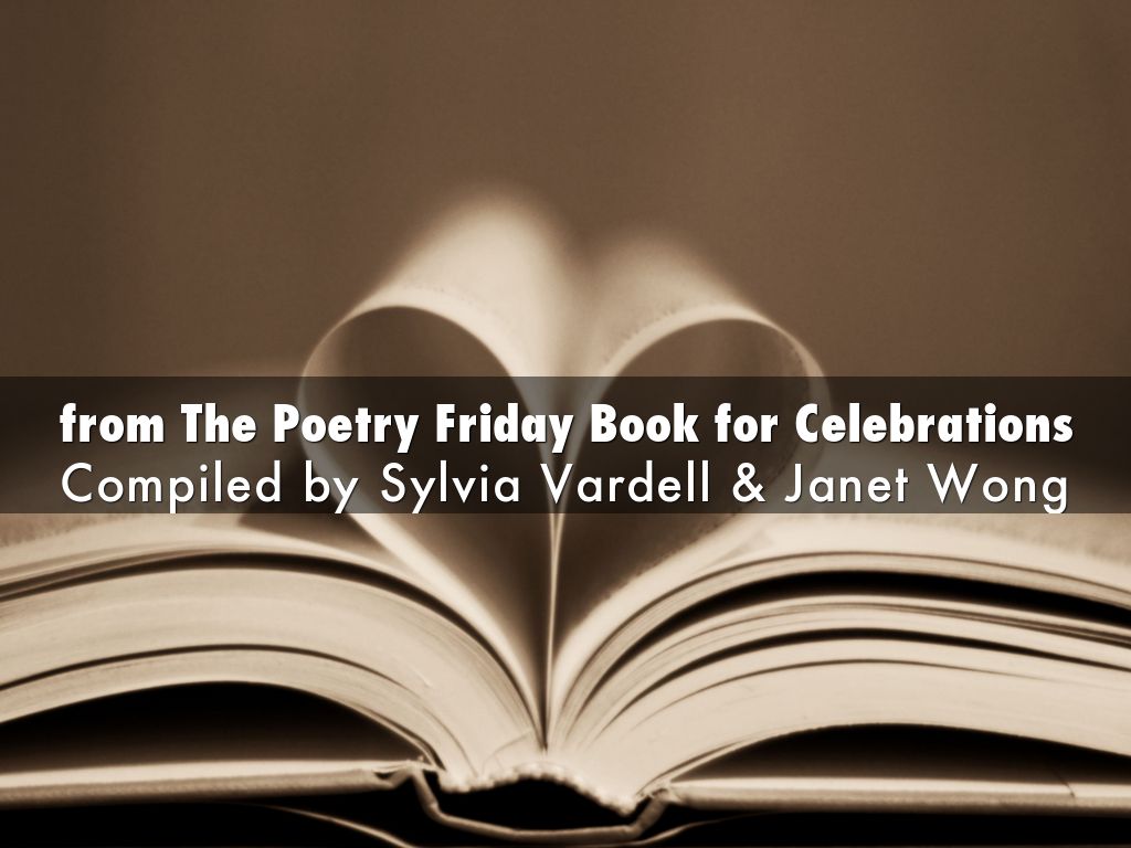 from The Poetry Friday Book for Celebrations by sgroff2