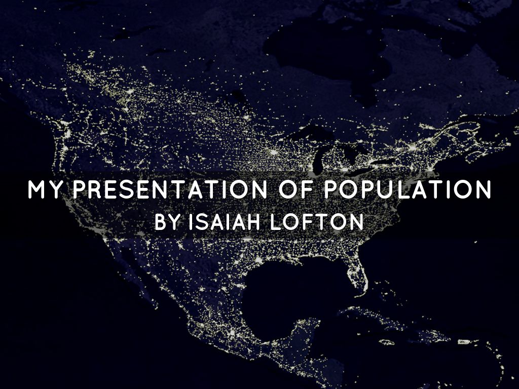 Population by Isaiah Lofton