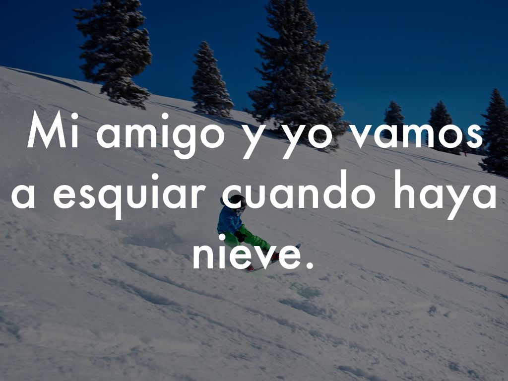 Mi amigo y yo vamos a ir a la playa a menos que el sol