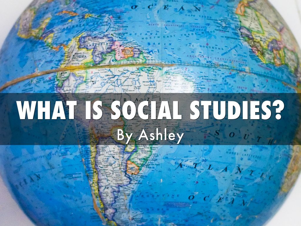 Social Studies by Ashley Melenchuk