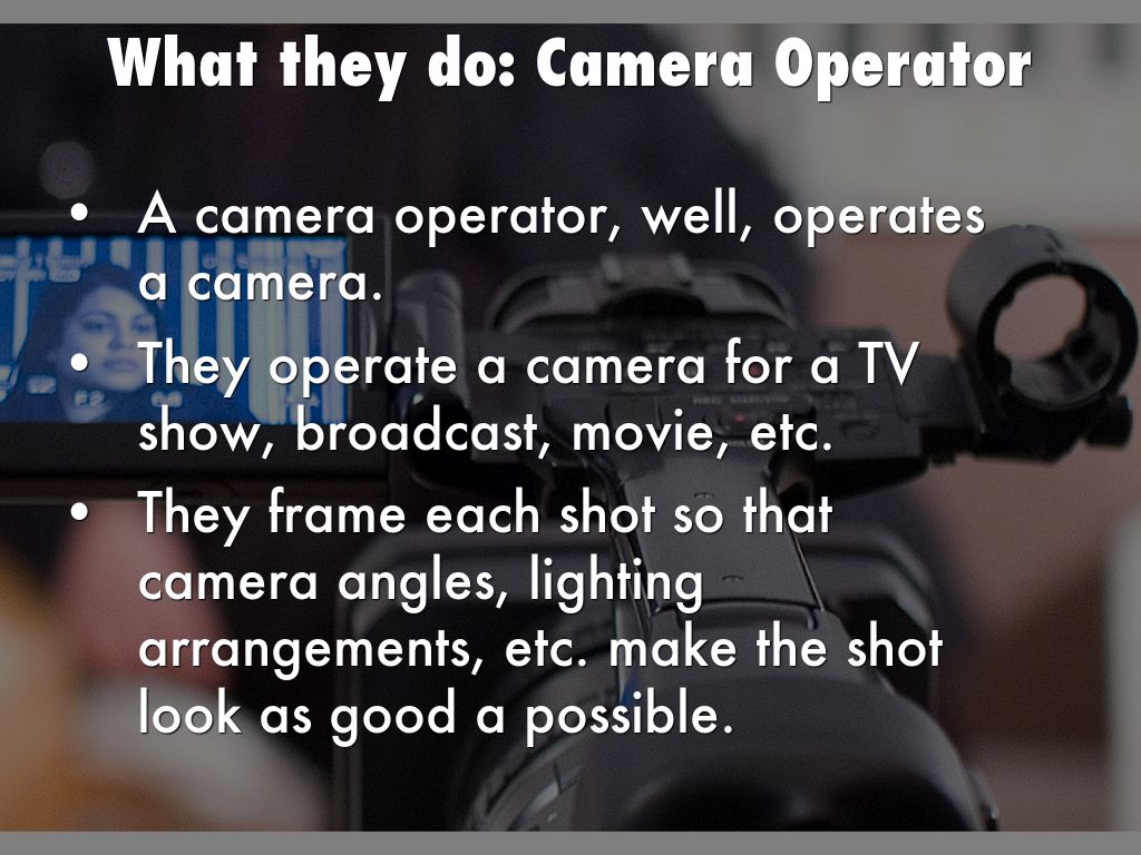 Camera Operators, Creative Writers, and Music Producers