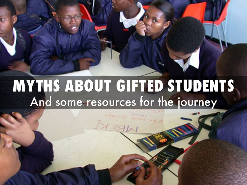 Copy of Myths About Gifted Students by N. Gilliam