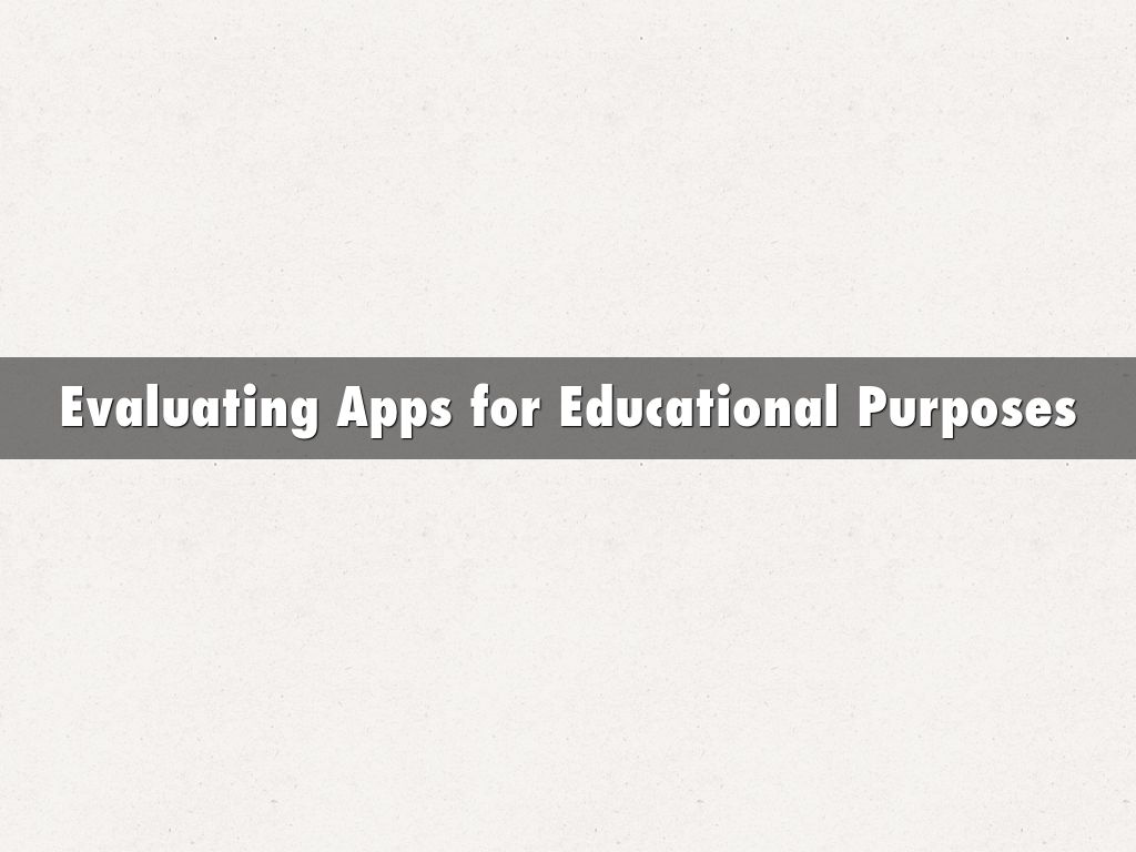 Evaluating Apps for Educational Purposes by madisonluna