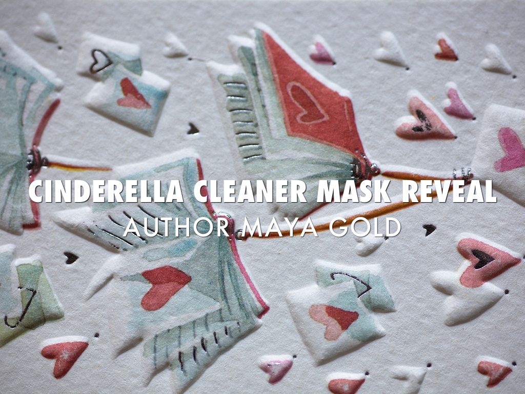 Mask Reveal Cinderella Cleaners by Jasmine Flores