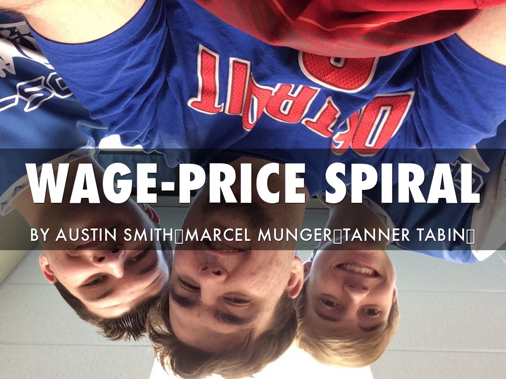 Wage-price Spiral by Tanner Tabin