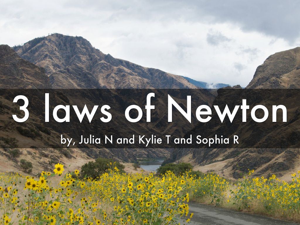 3 laws of Newton by Mrs. Fawaz' Student