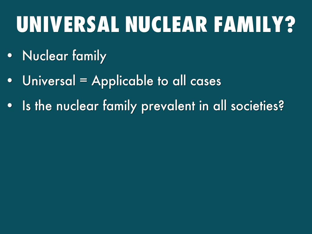 Is The Nuclear Family Universal By Lhj964 is-the-nuclear-family-universal-by-lhj964
