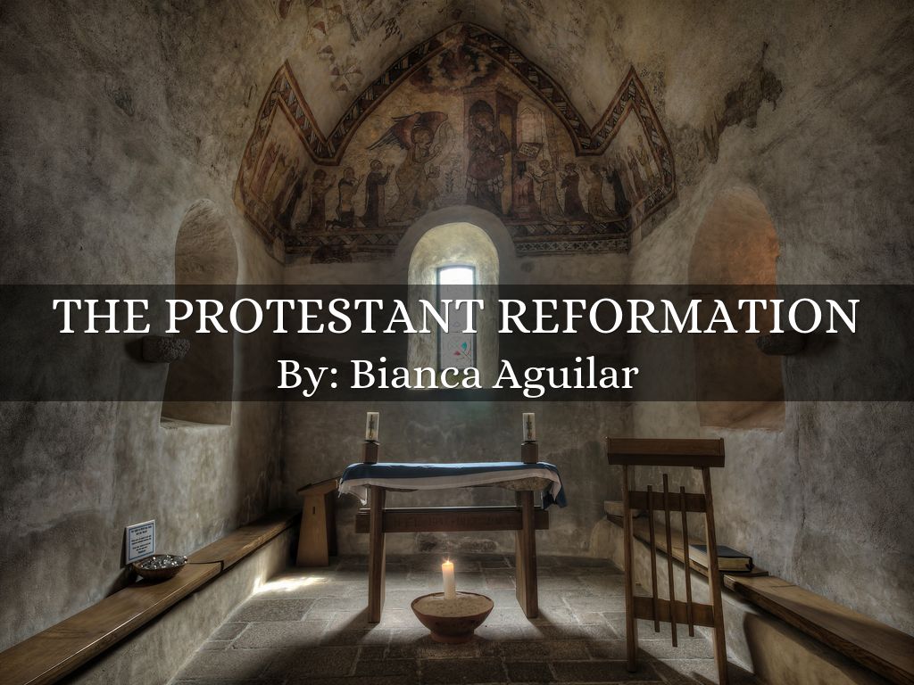 The Protestant Reformation by baguilar2120