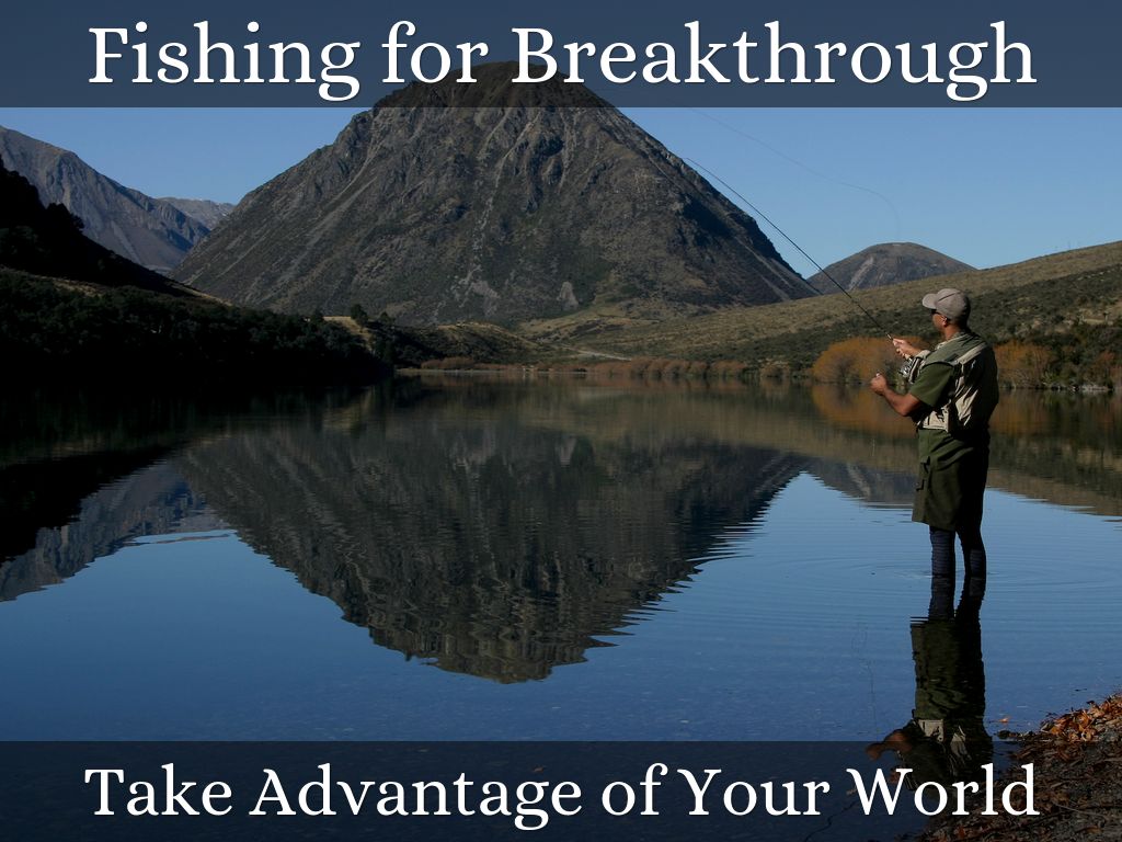 Fishing for Breakthrough by Jeffrey Washburn