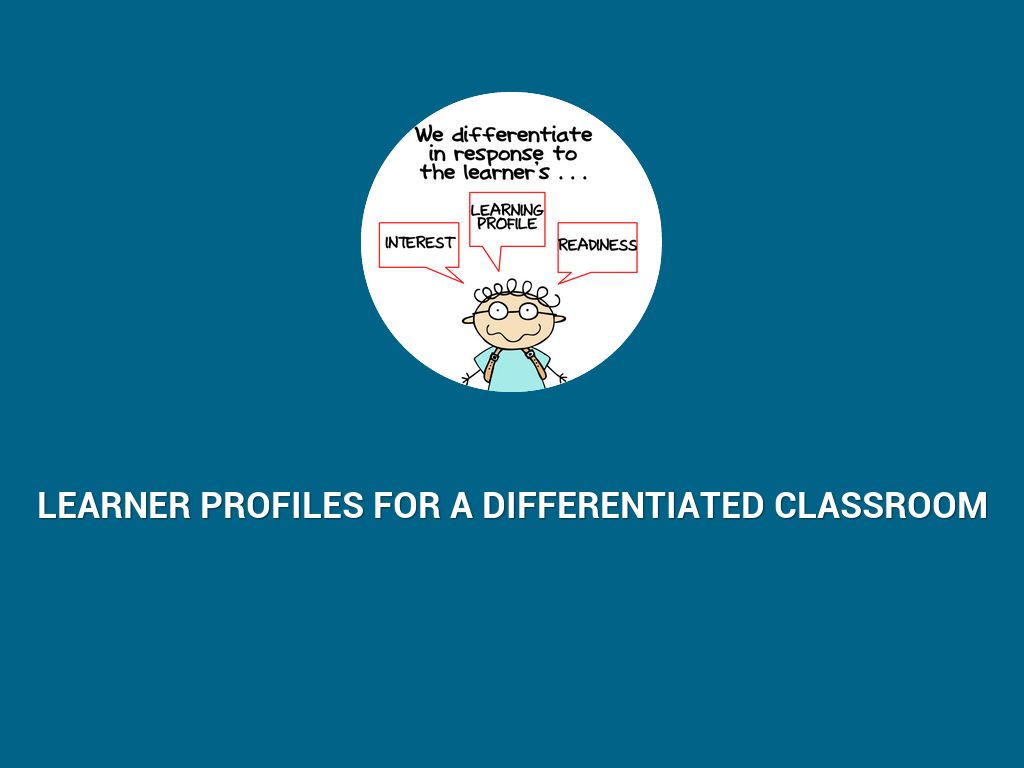 Learner Profiles for the Differentiated Classroom by