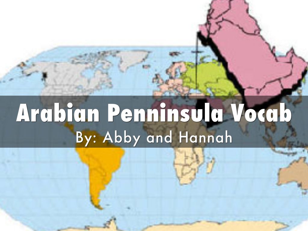 Arabian Peninsula Vocab by clarka20