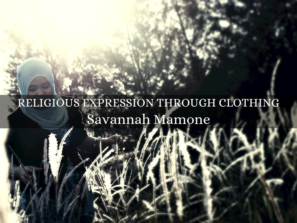 Religious Expression Through Clothing By Savannahmamone