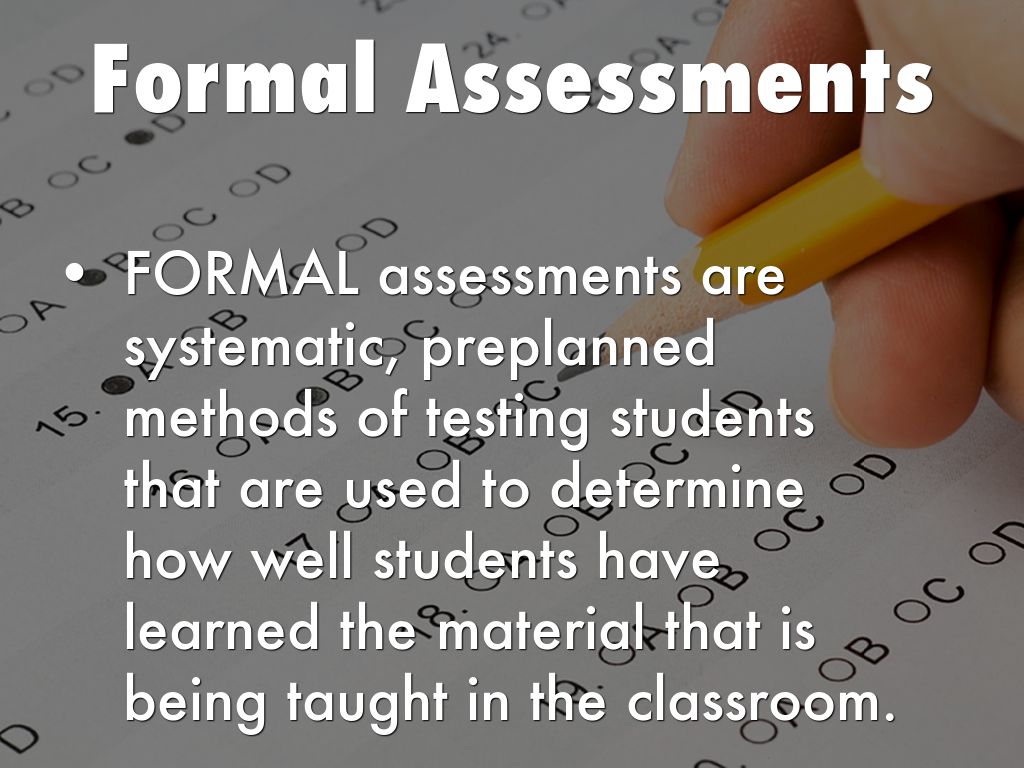 Formal And Informal Assessments By Ana Ortega
