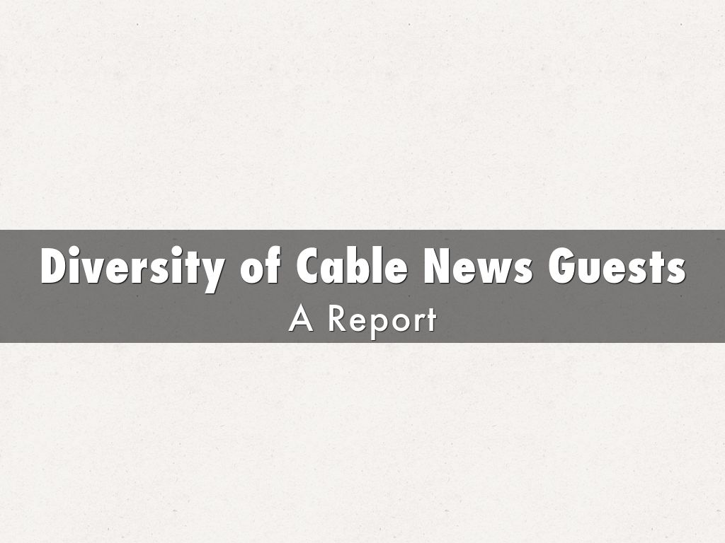 Diversity of Cable News Guests by Kelsey Bannon