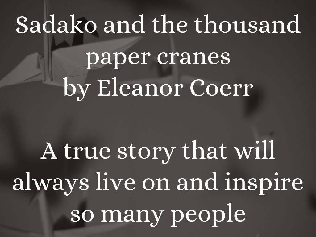 Sadako and the thousand paper cranes by London Borward
