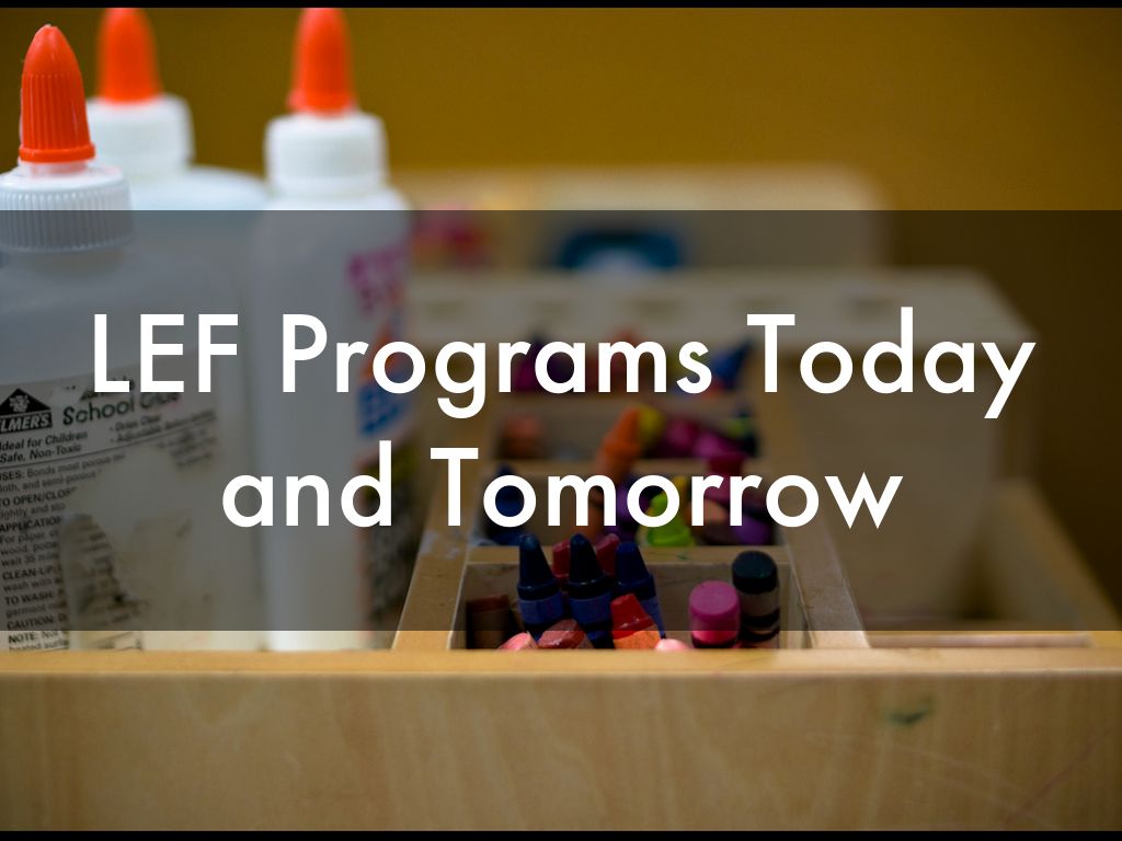 LEF Programs Today and Tomorrow by Sherah Thompson