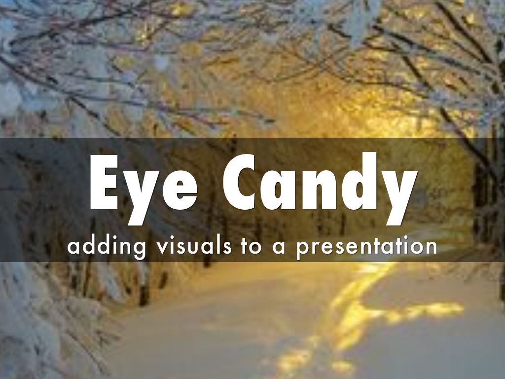 Eye Candy by mikelisanke