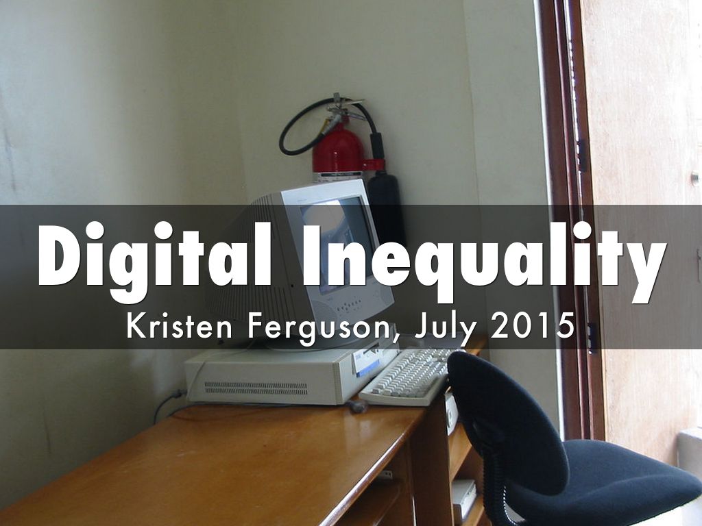 Digital Inequality by kristenferguson