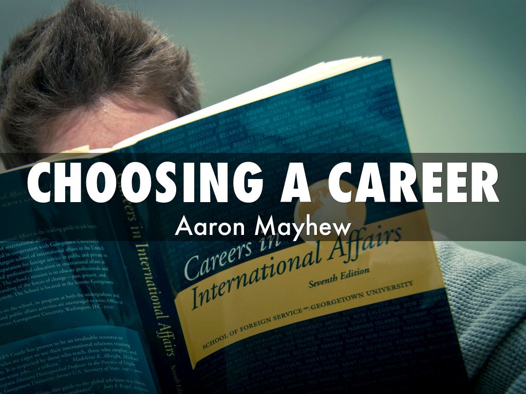 Choosing a Career by Aaron Mayhew