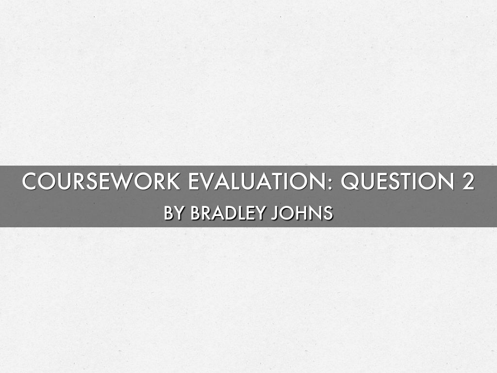 Coursework Evaluation: Question 2 by bj108976