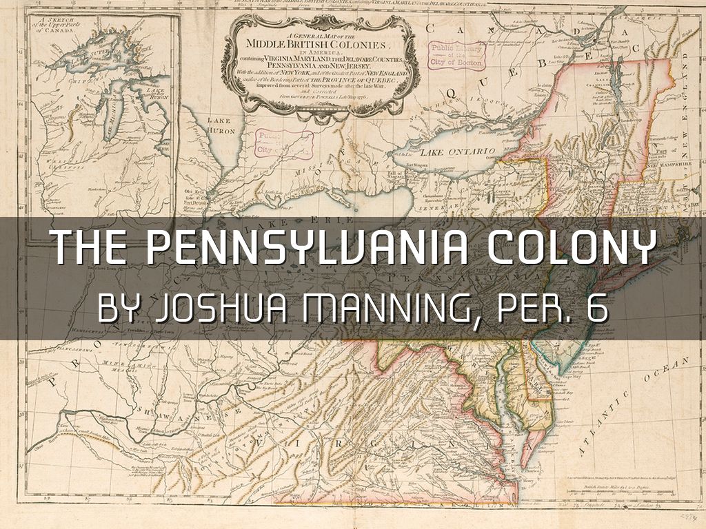 Pennsylvania Colony By Joshua Manning