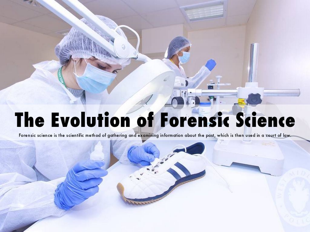 The Evolution of Forensic Science by 123xkid