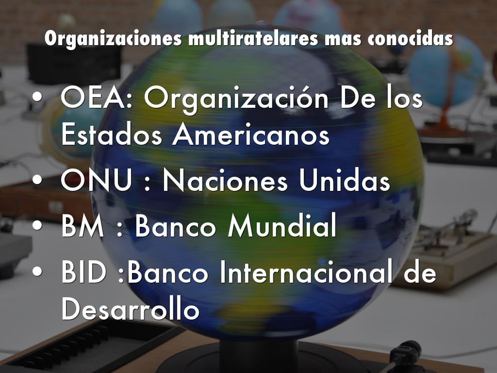 Organismos Multilaterales by jbeltranbej