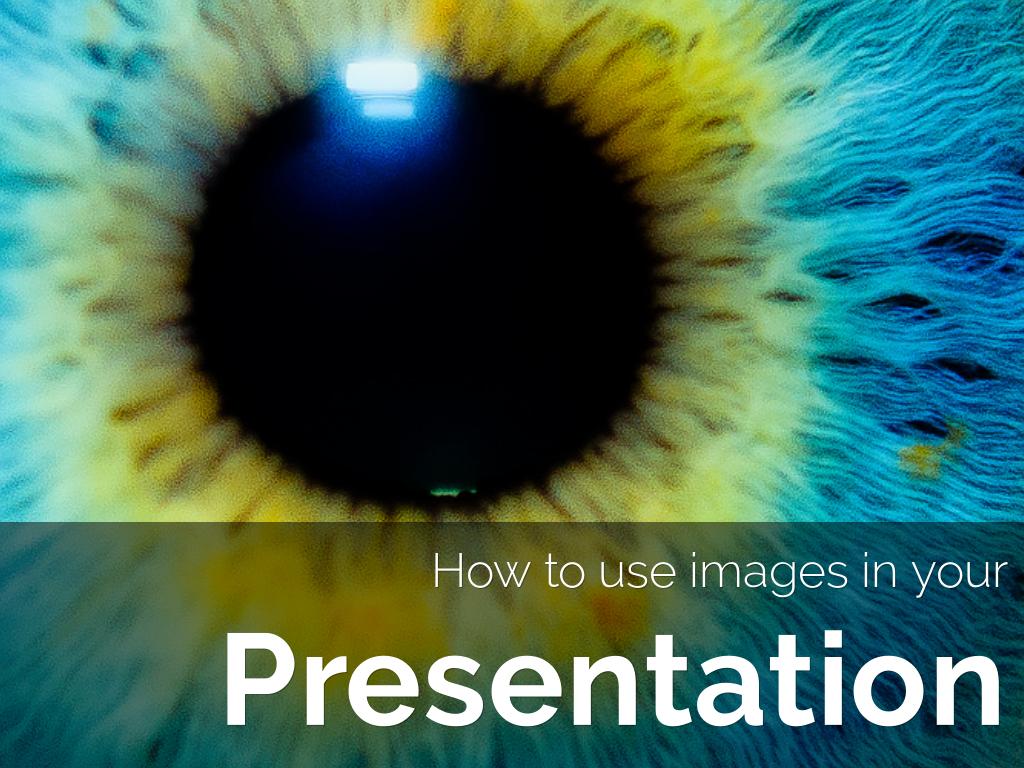 Kopie von How To Effectively Use Images In Your Next