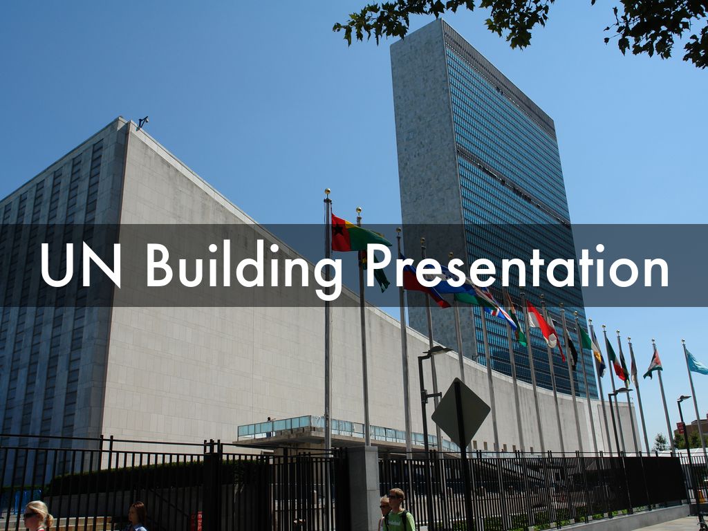 UN Building Presentation by danielclass2017